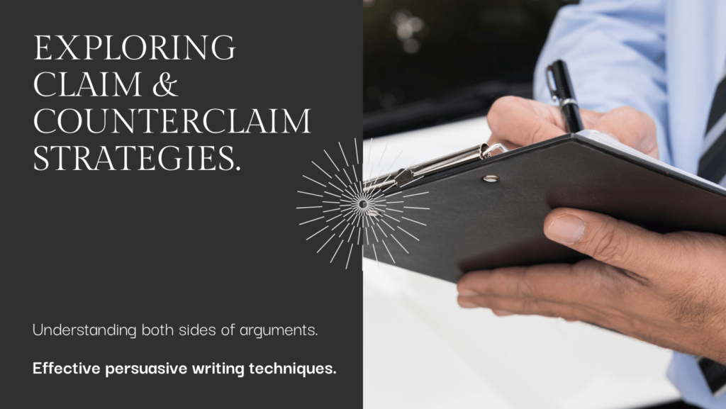Claim & Counterclaim in Argumentative Writing | Essay Writers Geek